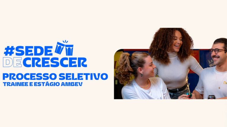 Estágio Ambev 2025: Vagas e benefícios do Programa de Trainee | Agência Santarém